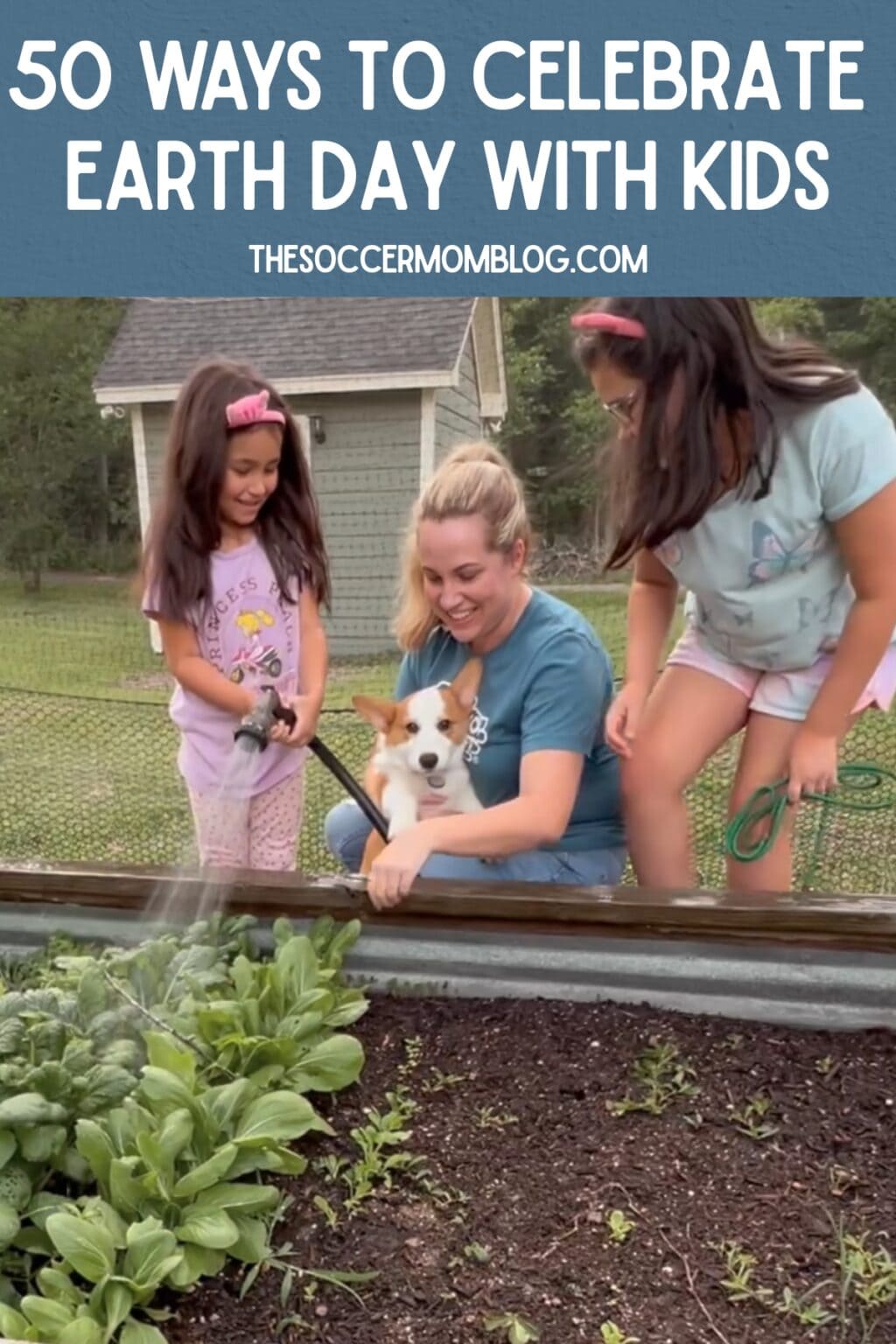 50 Ways To Celebrate Earth Day With Kids - The Soccer Mom Blog